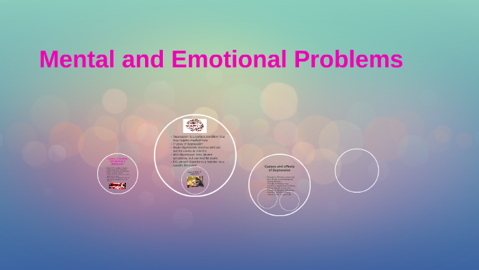 Mental and Emotional Problems by caroline shen on Prezi
