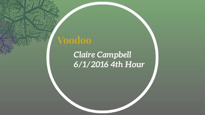 Diffusion of African Voodoo by Claire Campbell on Prezi