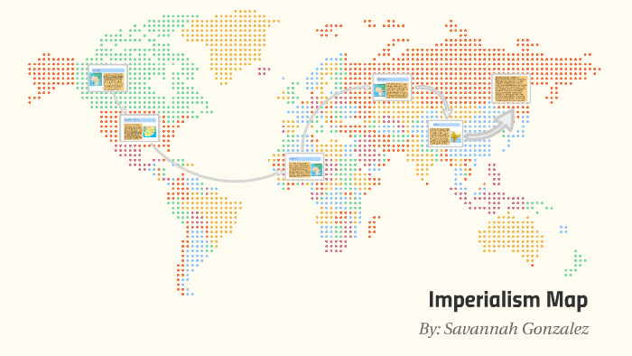Imperialism Map by Savannah Gonzalez on Prezi