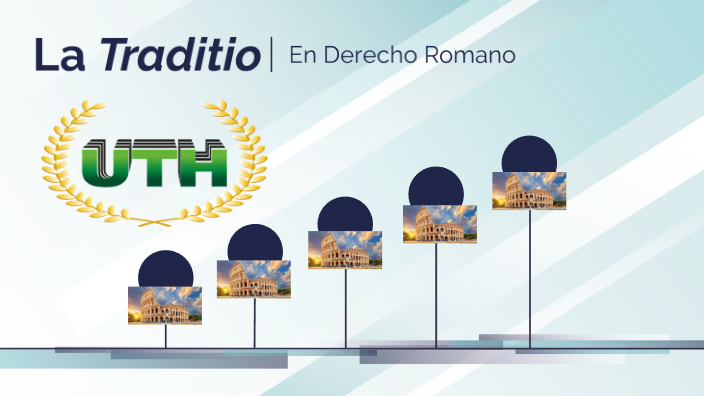 LA TRADITIO EN DERECHO ROMANO by William Igeler on Prezi