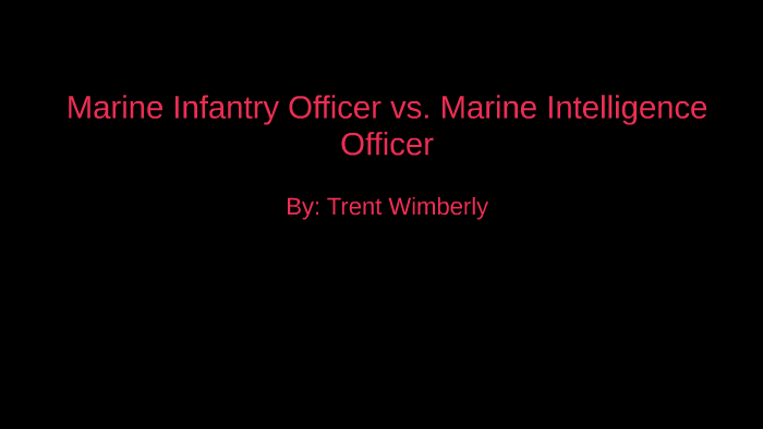 Marine Infantry Officer vs. Marine Intelligence Officer by Luke ...