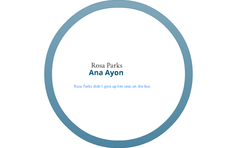 rosa parks by Ana Ayon on Prezi