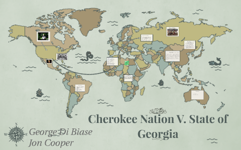 Cherokee Nation V. State of Georgia by George Di Biase on Prezi