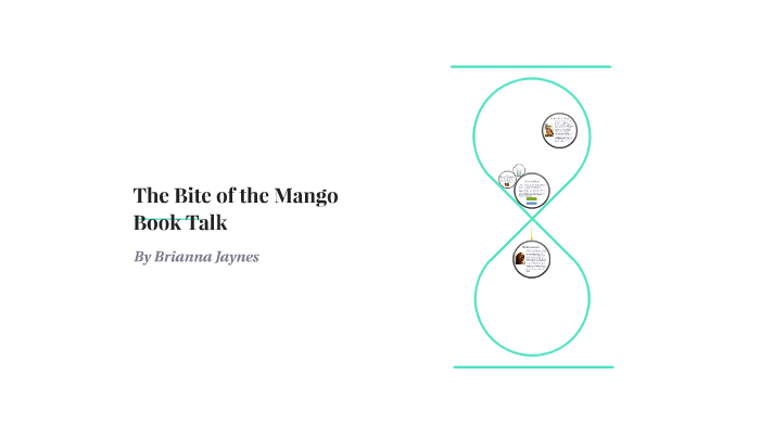 The Bite of the Mango Book Talk by Brianna Jaynes on Prezi