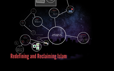 Redefining and Reclaiming Islam by Sarah Fodor