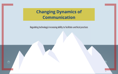 Changing Dynamics of Communication by Joshua Hamlet on Prezi