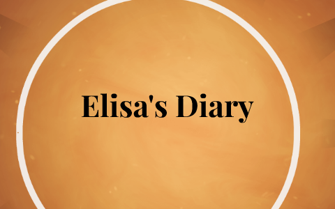 Elisa's Diary by surray sanders on Prezi