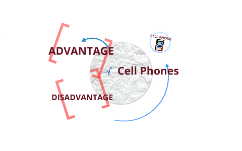 Advantage and Disadvantage of Cell Phones by Precious Rojas on Prezi