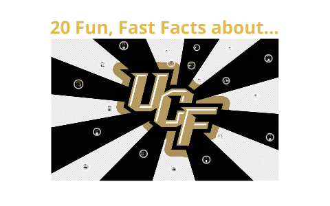 20 Fun, Fast Facts about UCF by Devin Werdenberg on Prezi
