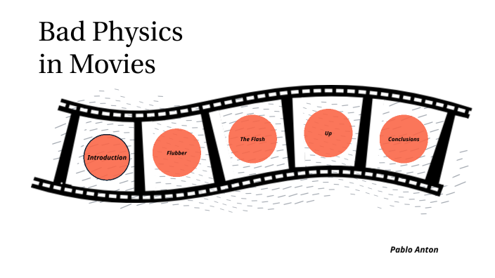BAD PHYSICS IN MOVIES by Pablo Antón Granado on Prezi
