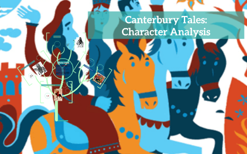 Canterbury Tales: Character Analysis by Yolinna Watley on Prezi