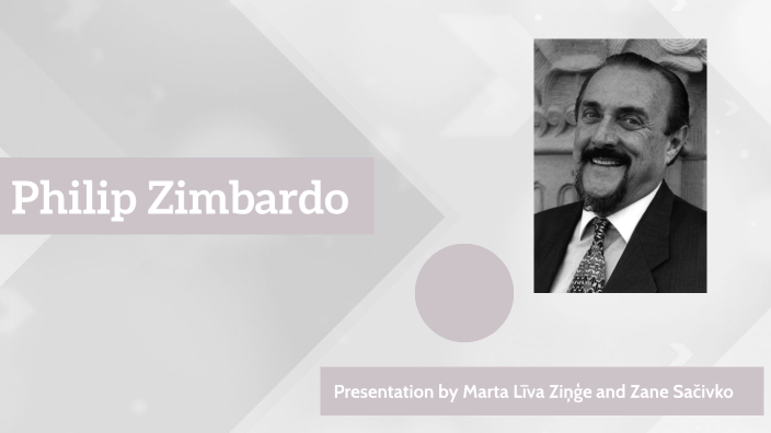 Philip Zimbardo by Marta Zinge on Prezi