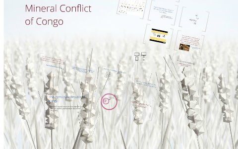 DRC Conflict Minerals by Kelsi Schmidt on Prezi