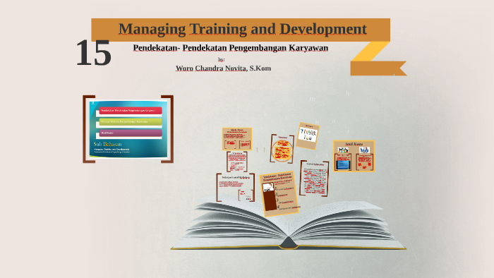 Managing Training and Development by Henidiah Fitriana on Prezi