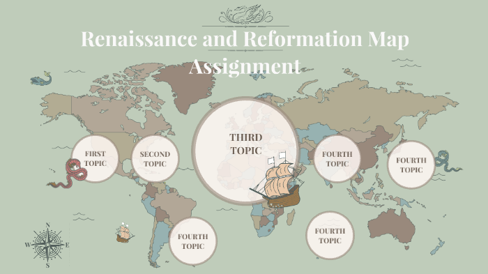 Renaissance and Reformation Map Assignment by Christopher Lamanski on Prezi