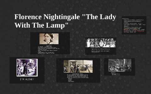 Florence Nightingale "The Lady With The Lamp" by Matt Abad on Prezi