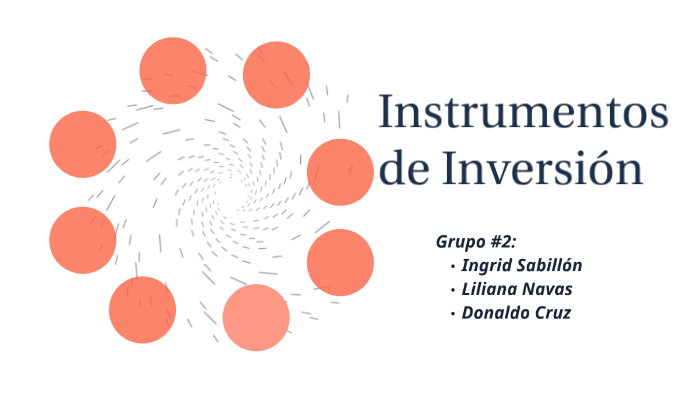 Instrumentos de Inversión by Donaldo Cruz on Prezi