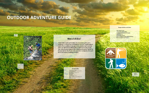 OUTDOOR ADVENTURE GUIDE by may k on Prezi