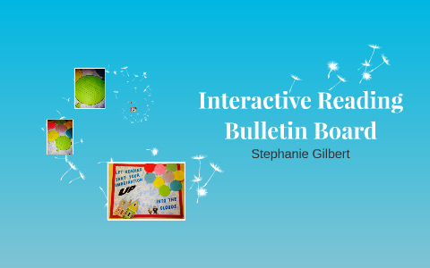 Interactive Reading Bulletin Board by Stephanie Gilbert on Prezi
