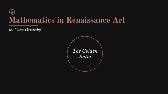 Mathematics in Renaissance Art by Cara Orlinsky on Prezi