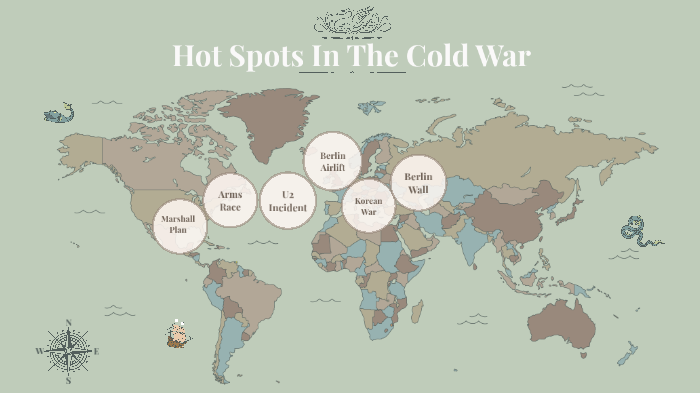 Hot Spots In The Cold War by Audrey Stott on Prezi