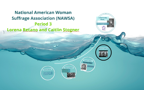National American Woman Suffrage Association (NAWSA) by on Prezi