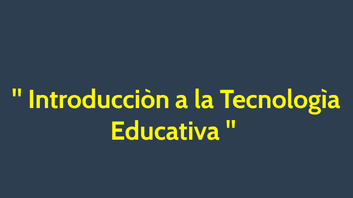 INTRODUCCION A LA TECNOLOGIA EDUCATIVA by Gyanka Solis