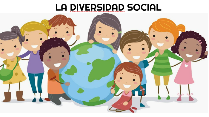 LA DIVERSIDAD SOCIAL by Loreto Puyana rodriguez on Prezi