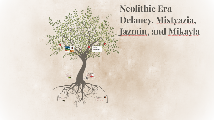 Neolithic Era by Delaney Hindman on Prezi