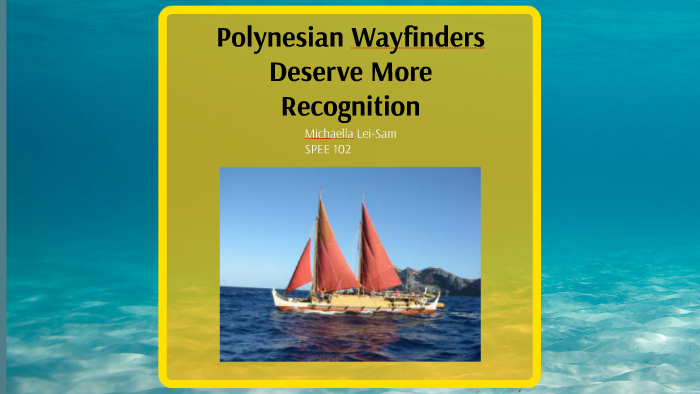 Polynesian Wayfinding by Kayla Lei-Sam on Prezi