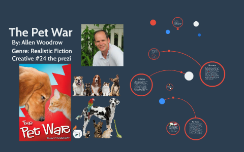 The Pet War by Morgan Lotts on Prezi