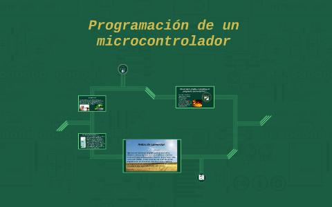 Programación de un microcontrolador by on Prezi