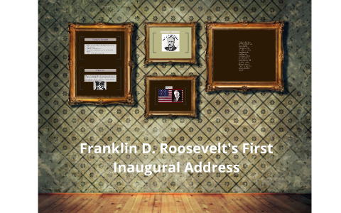 Franklin D. Roosevelt's First Inaugural Address by Amber Turpin on Prezi