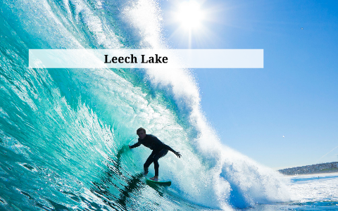 Leach Lake by Madi Peters on Prezi