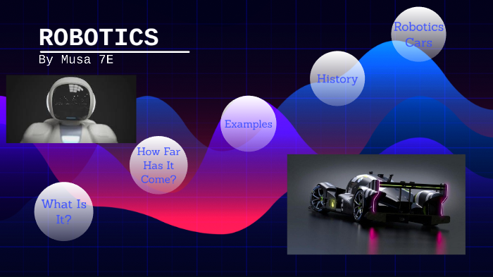 Robotics by Muhammad Musa on Prezi