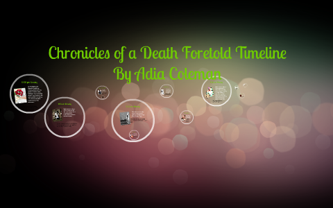 Chronicles of a Death Foretold Timeline by Adia Coleman on Prezi
