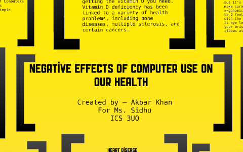 The negative effects of Computer Use on Human Health by Akbar Khan on Prezi
