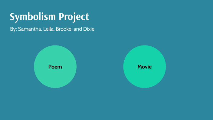 Symbolism Project by Leila S on Prezi