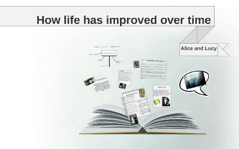 How life has improved over time by on Prezi
