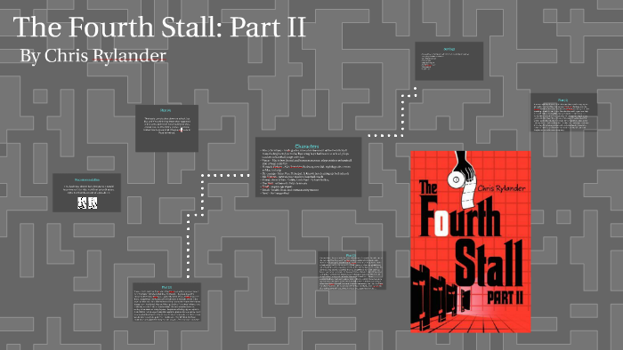 The Fourth Stall Part II by Joey Elert on Prezi