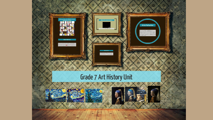 Grade 7 Art History Unit by Ms. Albert on Prezi