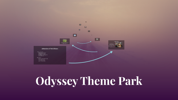 Odyssey Theme Park by Marissa Koppen on Prezi