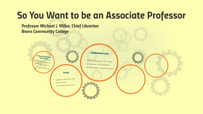 So You Want to be an Associate Professor by Michael Miller on Prezi