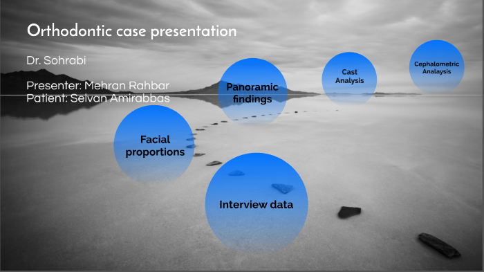 orthodontics case presentation by Mehran Rahbar on Prezi