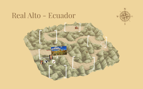 Real Alto - Ecuador by on Prezi