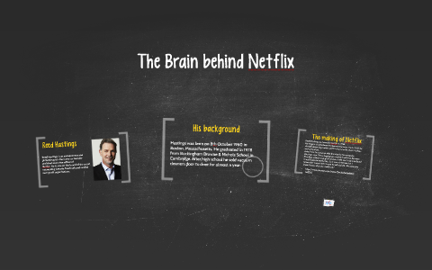 The Brain behind Netflix by on Prezi