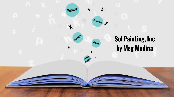 "Sol Painting Inc." by Meg Medina by Jaclyn Reynolds on Prezi