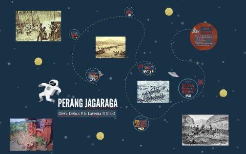 PERANG JAGARAGA (Debra P & Lavenia R) by Debra Patricia on Prezi