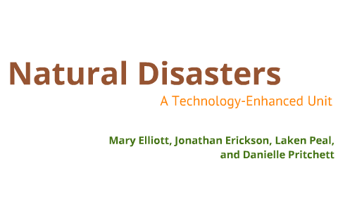 Project-Based Learning: Natural Disasters by Danielle Pritchett on Prezi