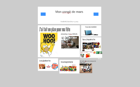 Mon congè de mars by Pickle Parry on Prezi